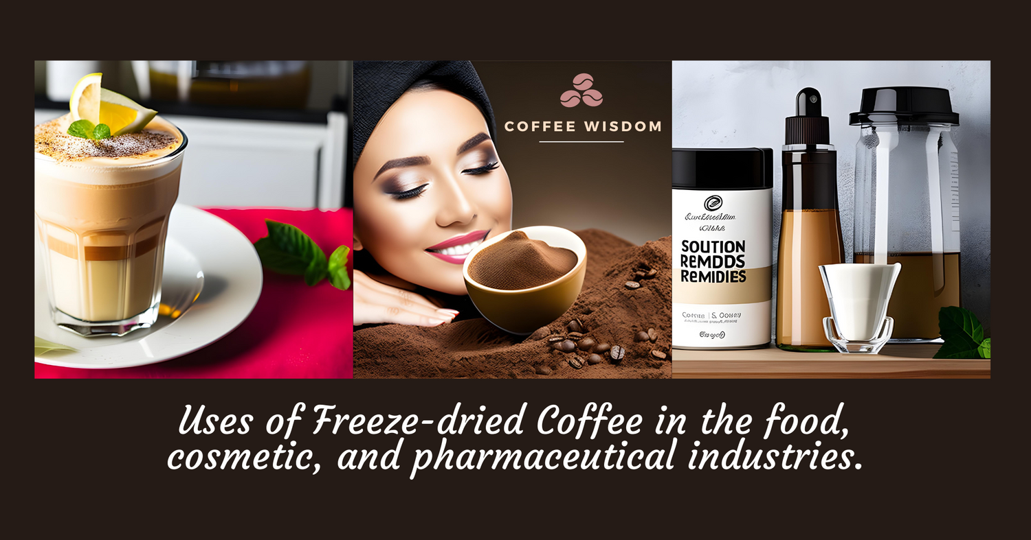 Uses of Freeze Dried Coffee in Food, Cosmetic, and Pharmaceutical Indu ...